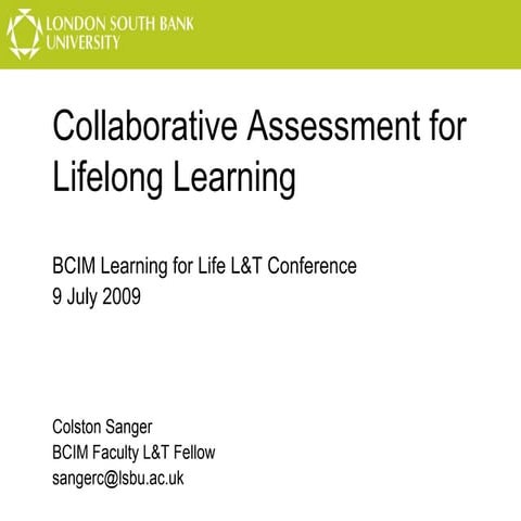 Collaborative Assessment for Lifelong Learning, LSBU, 9 July 2009 | PPT ...