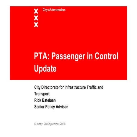 Rick Batelaan - PTA: Passenger in Control-Amsterdam PTA Update | PPT