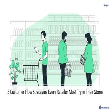 3 Customer Flow Strategies Every Retailer Must Try in Their Stores .pptx