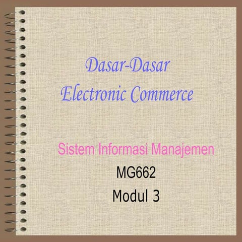 3 Dasar-dasar Electronic Commerce dan Electronic Business.ppt