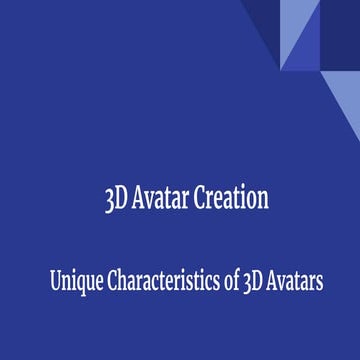 3D Avatar Creation Unique Characteristics of 3D Avatars.pdf | 3-D ...