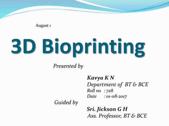 3D bioprinting | PPTX | 3-D Graphics | Computer Software and Applications