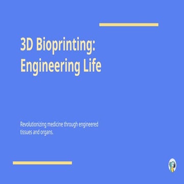 3D Bioprinting of organs Engineering Life.pptx