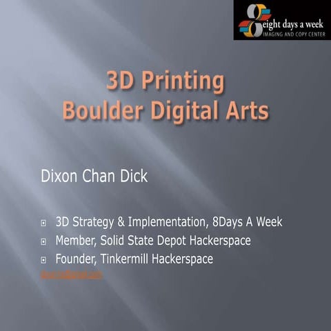 8 Days' 3D Printing Demo at Boulder Digital Arts during Boulder Arts ...