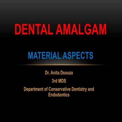 dental amalgam material aspects | PPTX