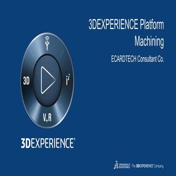 3DEXPERIENCE_Machining | PPT