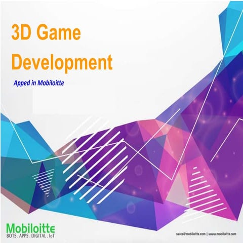 3D Game Development - Mobiloitte | PPT