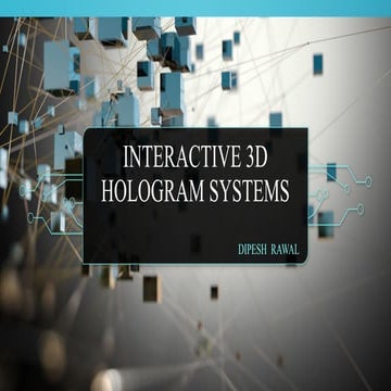INTERACTIVE 3D HOLOGRAM SYSTEM PROJECT.pptx