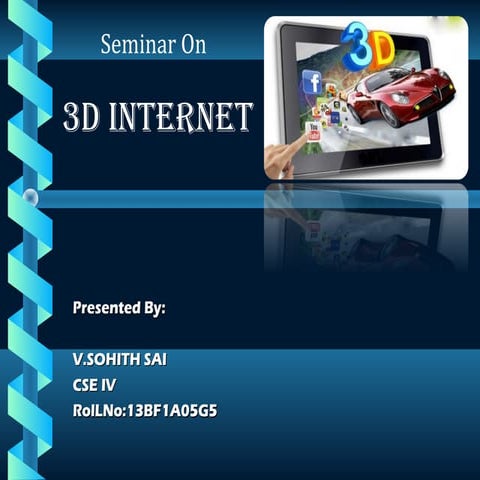 3D Internet | PPT | 3-D Graphics | Computer Software and Applications