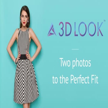 3DLOOK: Two photos to the Perfect Fit | PPT