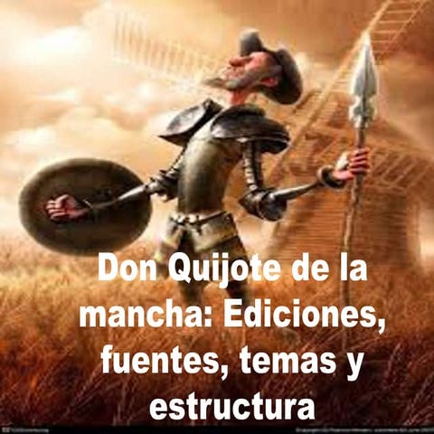 Don Quijote de la Mancha: estructura y otros | PPTX
