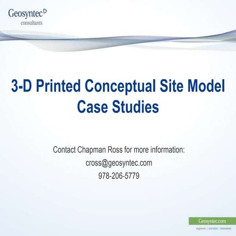 3D Printed Conceptual Site Models (CSMs) - Case Studies | PPTX