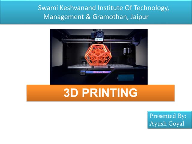 A presentation on 3D Printing technology .ppt