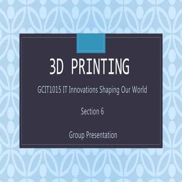 3D Printing | PPTX | 3-D Graphics | Computer Software and Applications