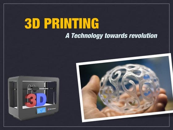 3D PRINTING TECHNOLOGY.pptx | 3-D Graphics | Computer Software and ...