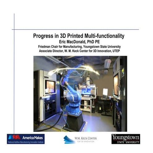 Eric MacDonald - 3D Printing of Multi-Functional Structures | PDF