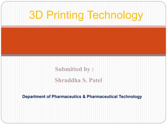 3D Printing Technology In Paharmaceuticals 3D Printing Technology In Paharmaceuticals