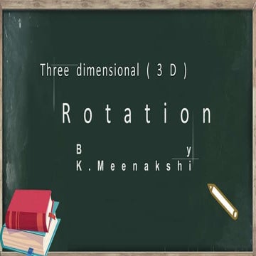 3 d rotation k.meenakshi | PPTX