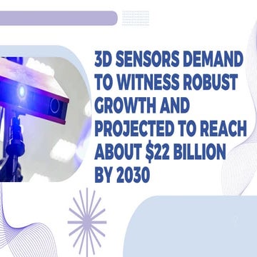 3D Sensors Demand to Witness Robust Growth and Projected to Reach about ...