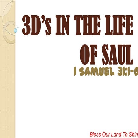 3 d’s in the life of saul. | PPTX | Christianity | Religion & Spirituality