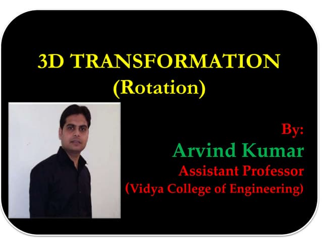 3 d transformation Rotation | PPTX 3 d transformation Rotation | PPTX
