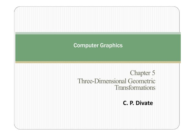 Computer Graphics Three Dimensional Geometric Transformations Ppt