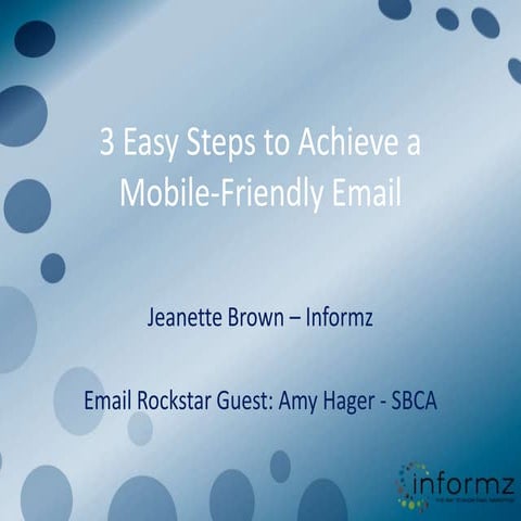 Three Easy Steps to Achieve a Mobile-Friendly Email | PPTX | Email ...