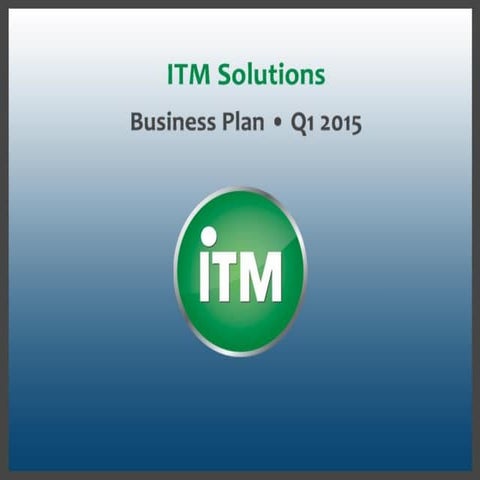 ITM Solutions Business Plan - Q1 2015 | PDF