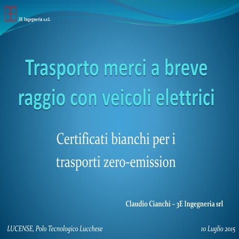LUCENSE - Workshop trasporto merci a breve raggio con veicoli elettrici | PPT