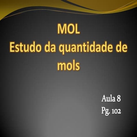 3 em qc - aula 8 - mol estudo da quantidade de mol | PDF