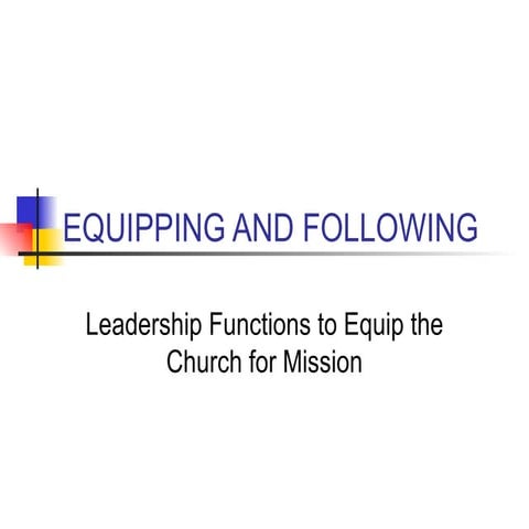 Session 3 - Equipping and Following | PPT