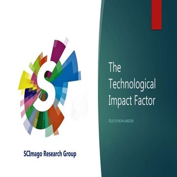 Félix de Moya-Anegón - The Technological Impact Factor | PPTX
