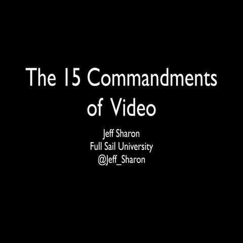 15 Commandments of Video | PDF