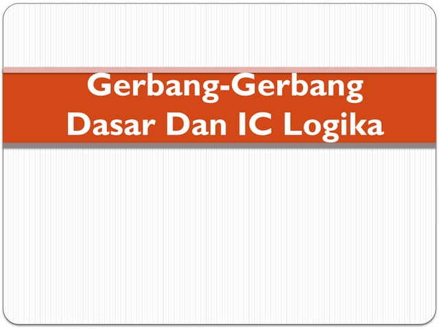 LATIHAN ALJABAR BOOLEAN DAN MATERI GERBANG LOGIKA.ppt