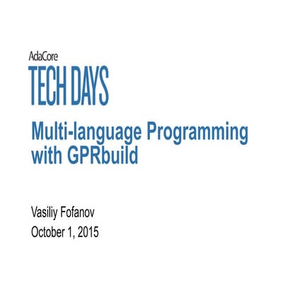 Tech Days 2015 Multi Language Programming With Gprbuild Pptx Programming Languages Computing