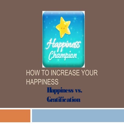 Happiness vs gratification | PPT