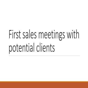 First sales meetings with potential clients | PPTX