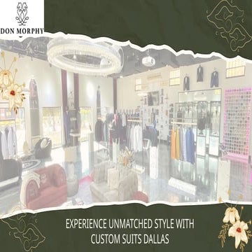 "Redefining Men’s Fashion: Custom Suits Tailored in Dallas" | PPT