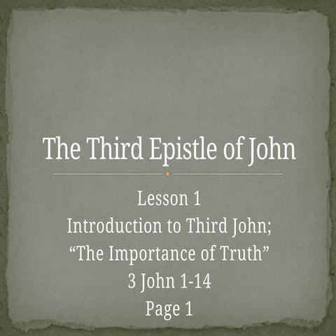 The intrduction to Third John " The Importance of Truth" | PPTX