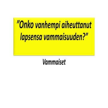 3 Vammaiset. "Jos lastensuojelulla on asiaa" | PPTX