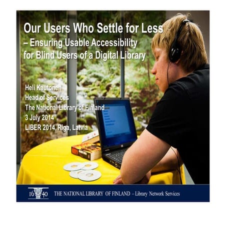 Our Users Who Settle for Less – Ensuring Usable Accessibility for Blind ...