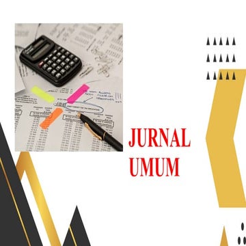 JURNAL_UMUM akuntansi dan keuangan lemba | PPT