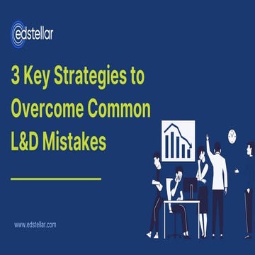 3 Key Strategies to Overcome Common L&D Mistakes | PDF