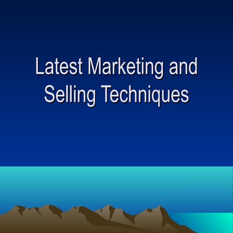 3 latest marketing and selling techniques | PPT