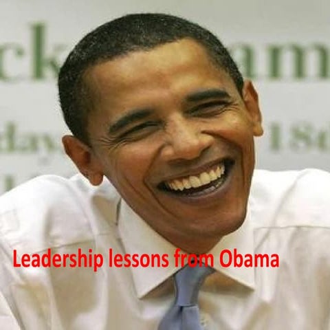 3 Leadership Lessons From Obama | PPT