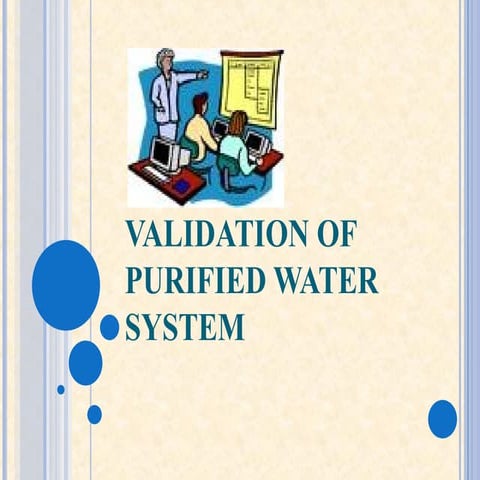 3 LECTURE 1-VALIDATION OF PURIFIED WATER SYSTEM.ppt