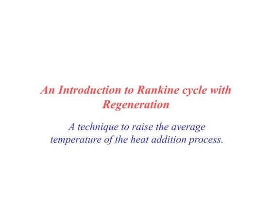 Regenerative rankine cycle (Closed Feedwater Heaters) | PPT