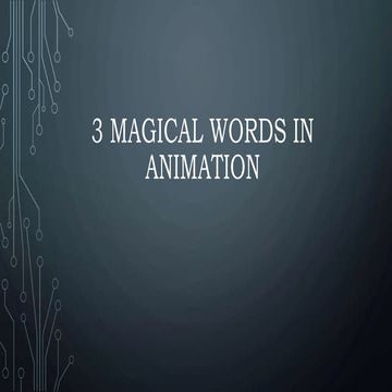 3 magical words in animation | PPT