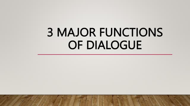 3 Major functions of dialogue.pptx 3 Major functions of dialogue.pptx