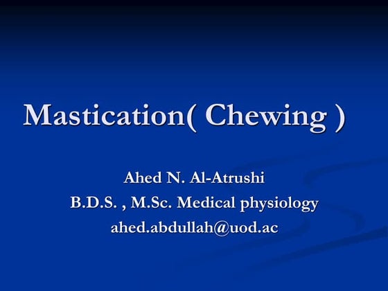 Mastication. Chewing Cycles & Oral Reflexes - Oral Physiology | PPTX